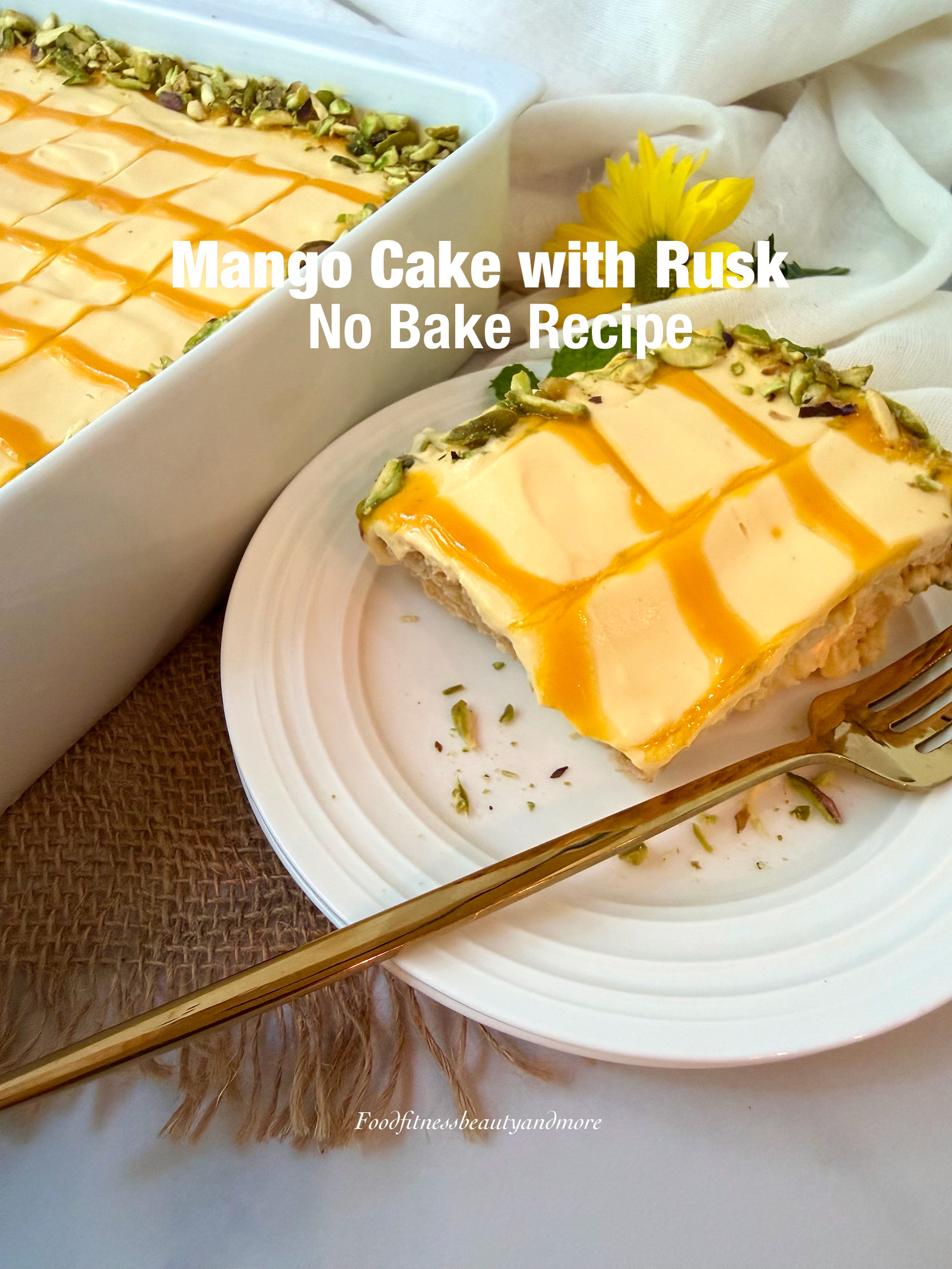 No Bake Mango Cake with Rusk/Mangomisu – Food, Fitness, Beauty and More